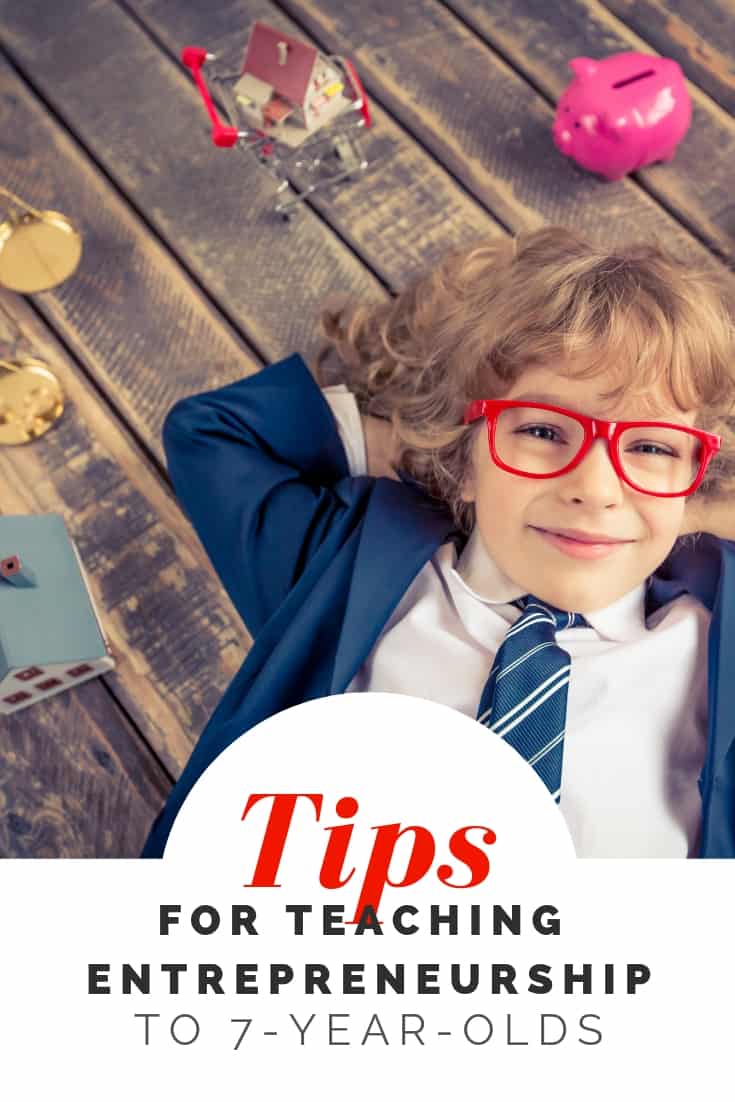 Tips for Teaching Entrepreneurship to 7-Year-Olds - 7 Year Olds