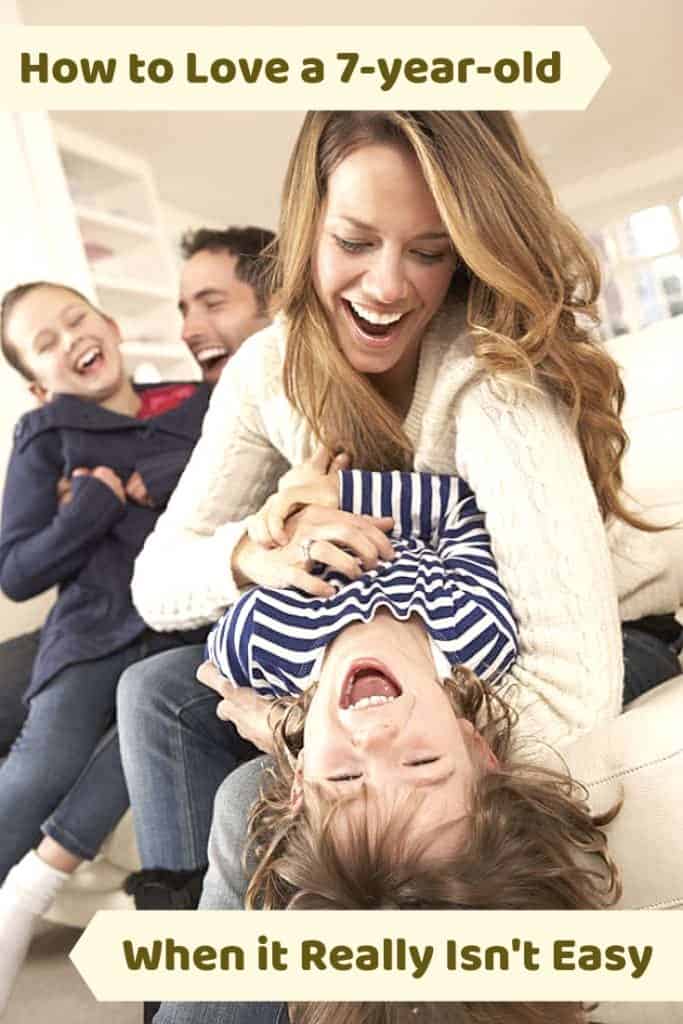 How To Learn To Love A 7 year old When It Isn t Easy 7 Year Olds